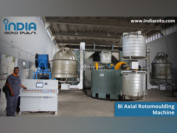 With Bi Axial Rotomoulding Machine, India Roto Plast increases capacity ...