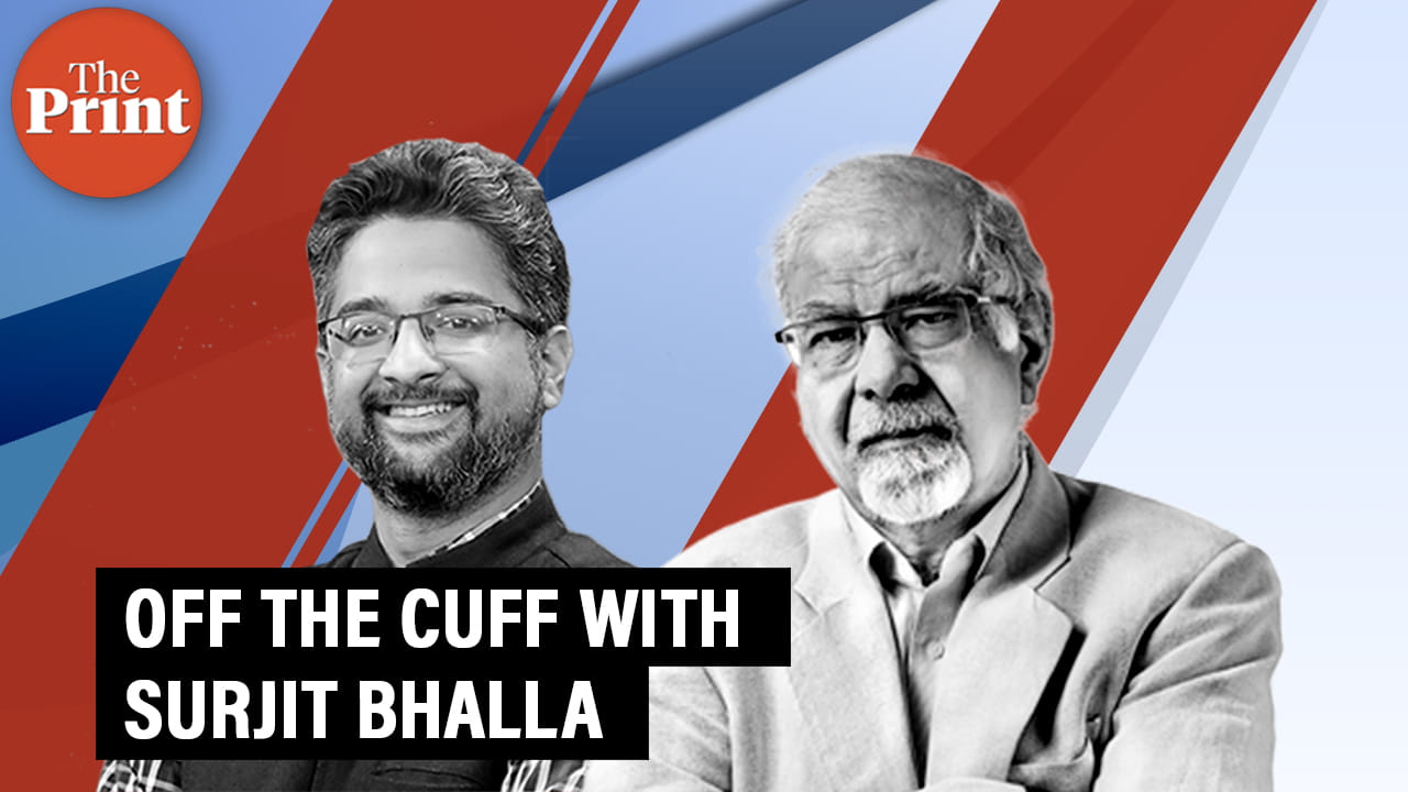 Off The Cuff with Surjit Bhalla – ThePrint – Select